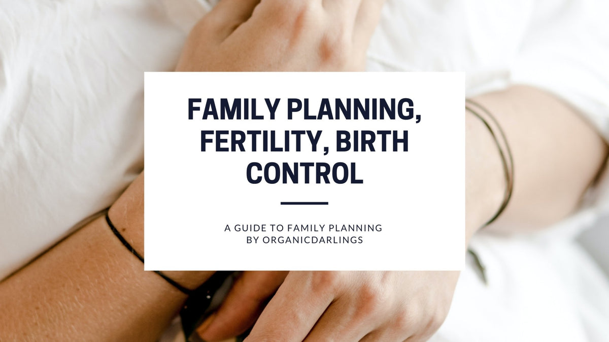 Options for Family Planning, Fertility, Birth Control